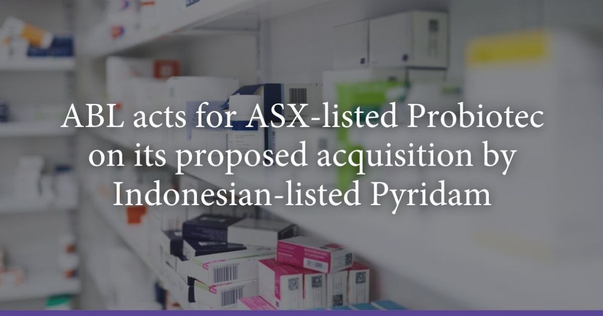 ABL acts for ASX-listed Probiotec on its proposed acquisition by ...