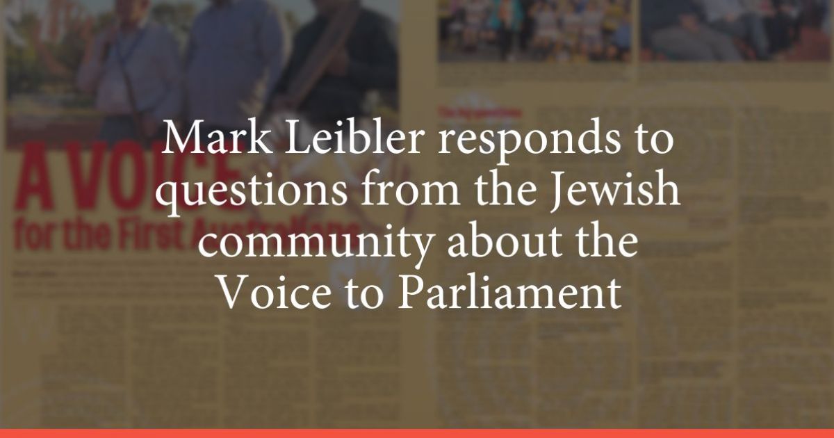Mark Leibler responds to questions from the Jewish community about the ...