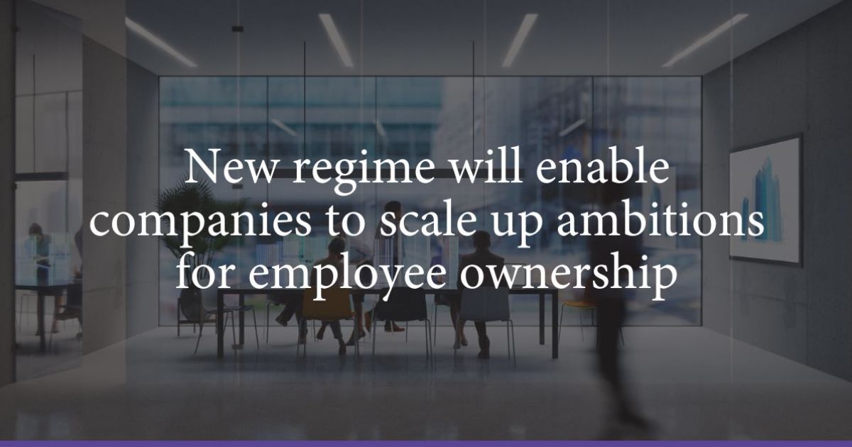 New regime will enable companies to scale up ambitions for employee ...