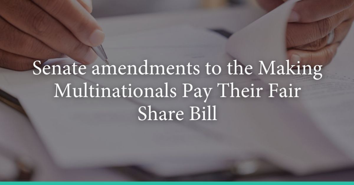 Senate amendments to the Making Multinationals Pay Their Fair Share Bill