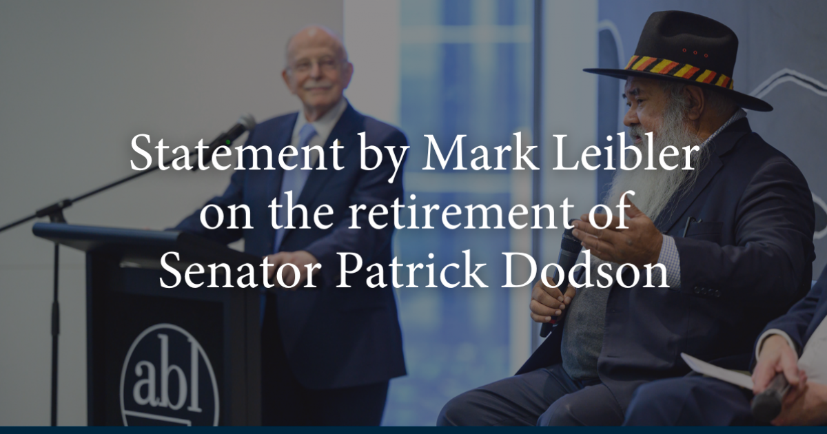 Statement by Mark Leibler on the retirement of Senator Patrick Dodson